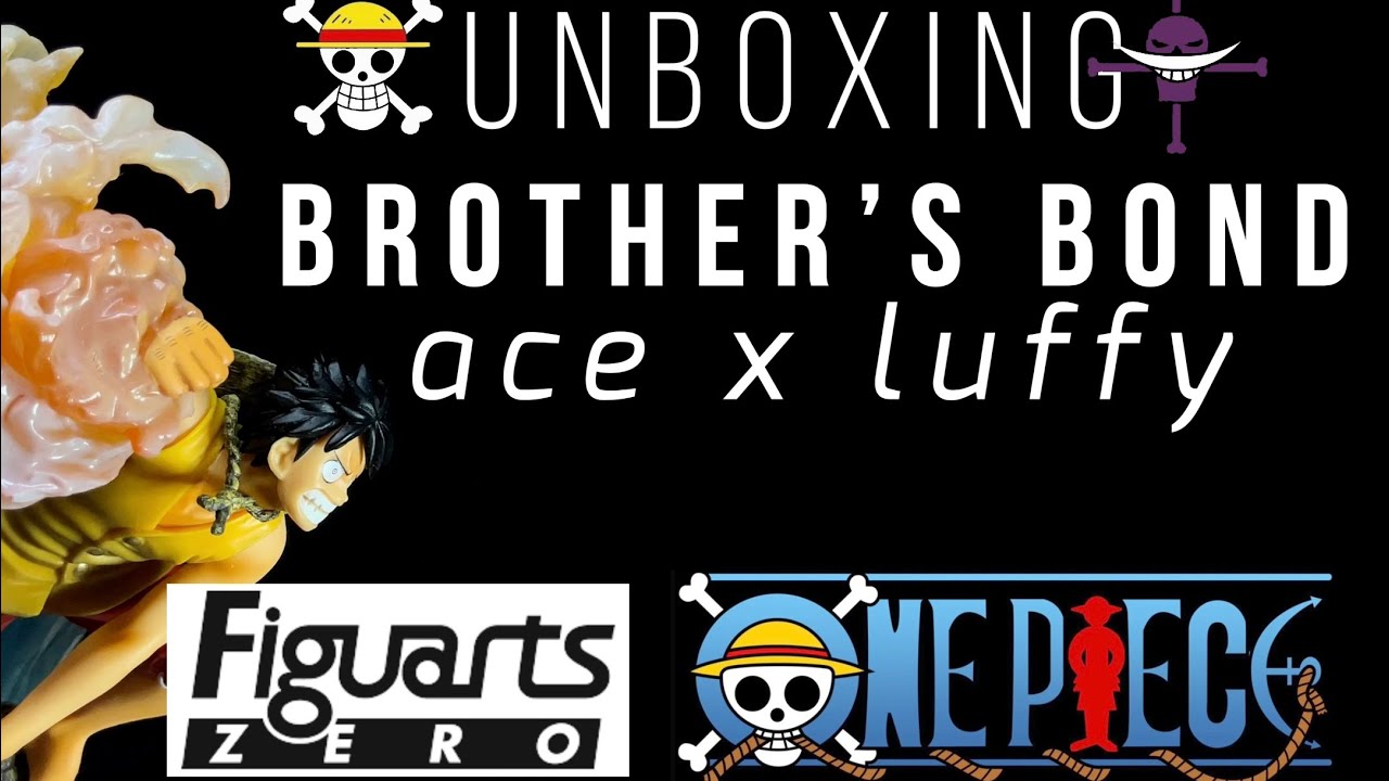 Figuarts ZERO / FAZ One Piece Ace x Luffy Brother’s Bond (Unboxing ...