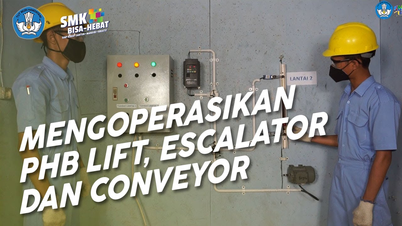 Mengoperasikan PHB Lift, Escalator dan Conveyor - Teknik Instalasi ...
