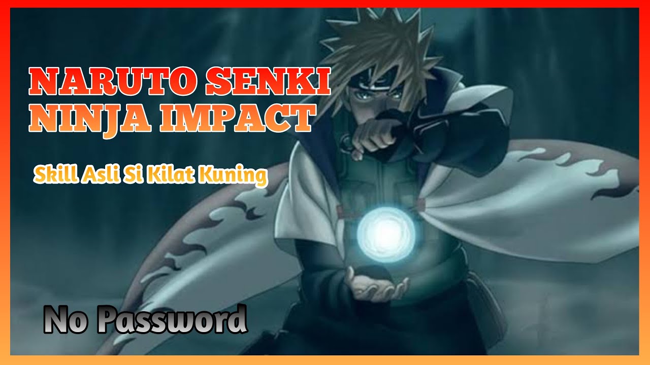 SKILL TERBARU SI KILAT KUNING DI NARUTO SENKI - YouTube