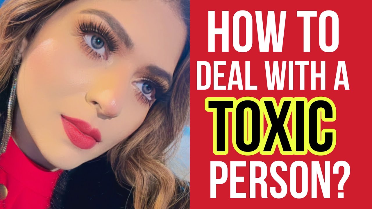 How To Deal With A Toxic Person Hindi Urdu YouTube how-to-deal-with-a-toxic-person-hindi-urdu-youtube