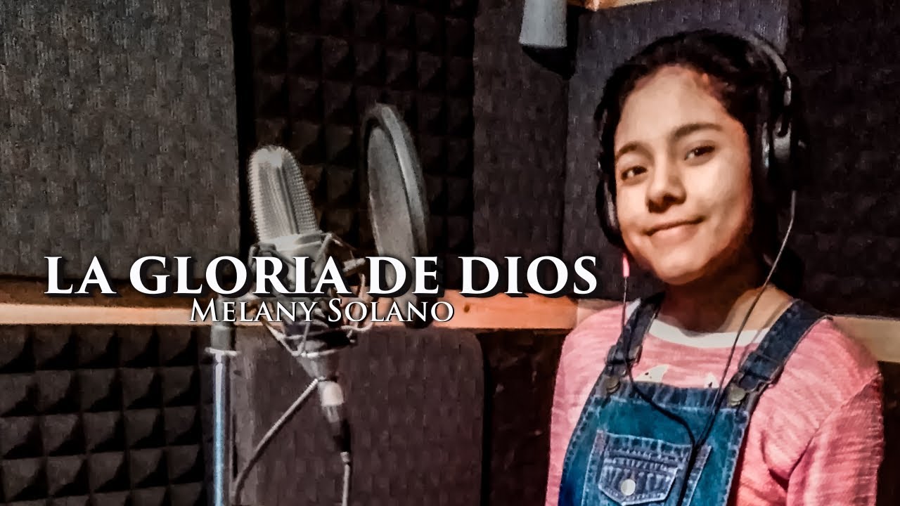 Melany Solano - La gloria de Dios (Cover Evaluna Montaner ft. Ricardo ...