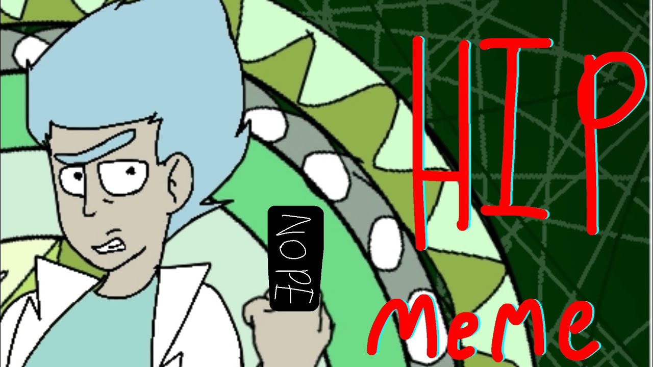 HIP meme ft Rick! (394 special??) - YouTube