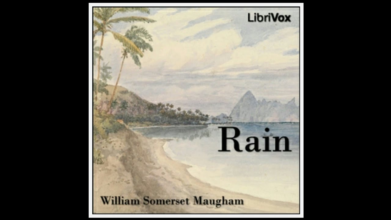 Rain (Version 2) by W. Somerset Maugham (1874 - 1965) | Full Audiobook ...