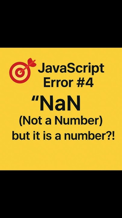 JavaScript Error #4: What is NaN?! (And How to Fix It Fast) - YouTube