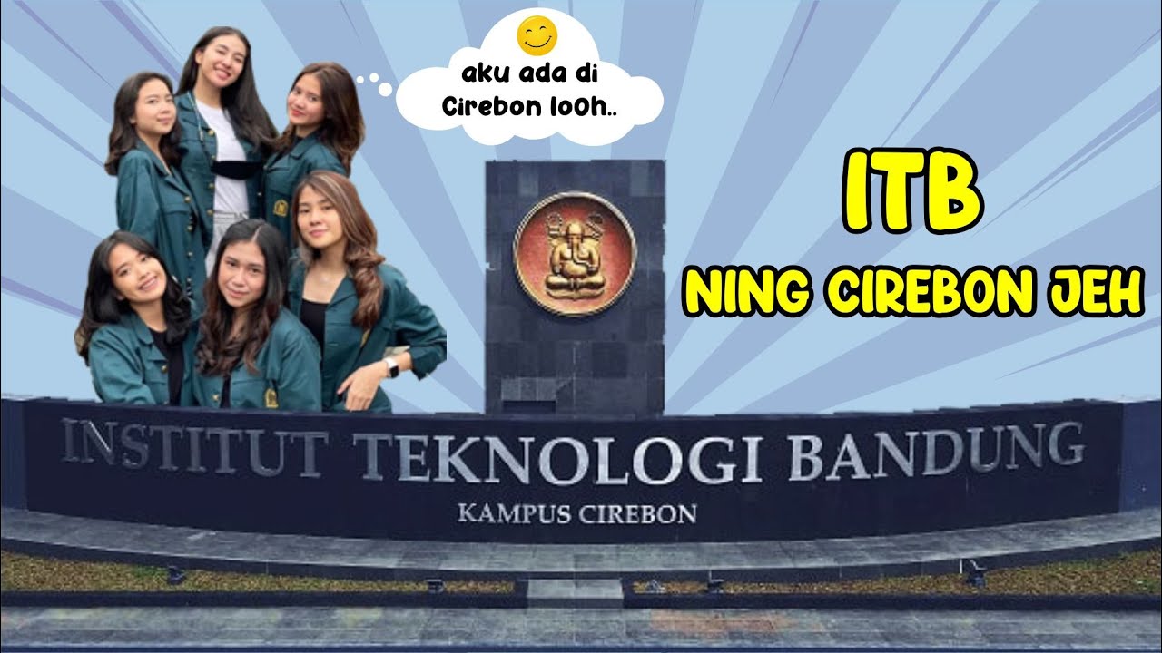 [ DNR ] ITB KAMPUS CIREBON SIAP MENAMPUNG 10.000 MAHASISWA DI TAHUN INI ...