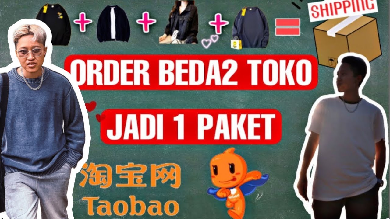 CARA ORDER BARANG DI TAOBAO BEDA TOKO JADI 1 PAKET | TAOBAO | DhinningraT ChaneL - YouTube