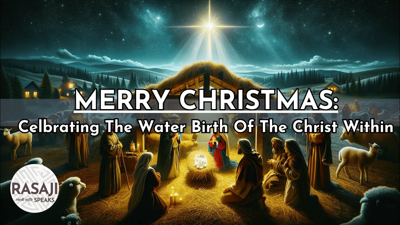 Merry Christmas: Celebrating The Water Birth Of The Christ Within - YouTube