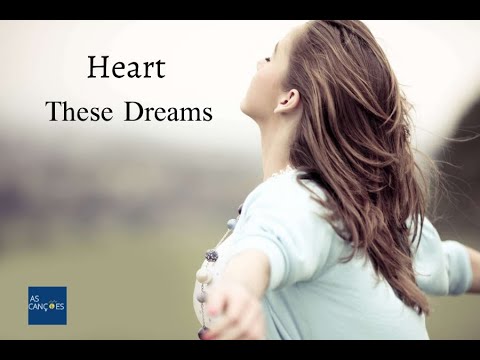 Heart - These Dreams -1985 - (Legendas em Inglês e Português) - YouTube