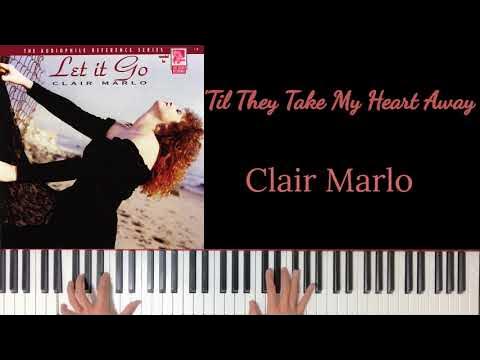 'Til They Take My Heart Away - Clair Marlo (Piano Solo) - YouTube