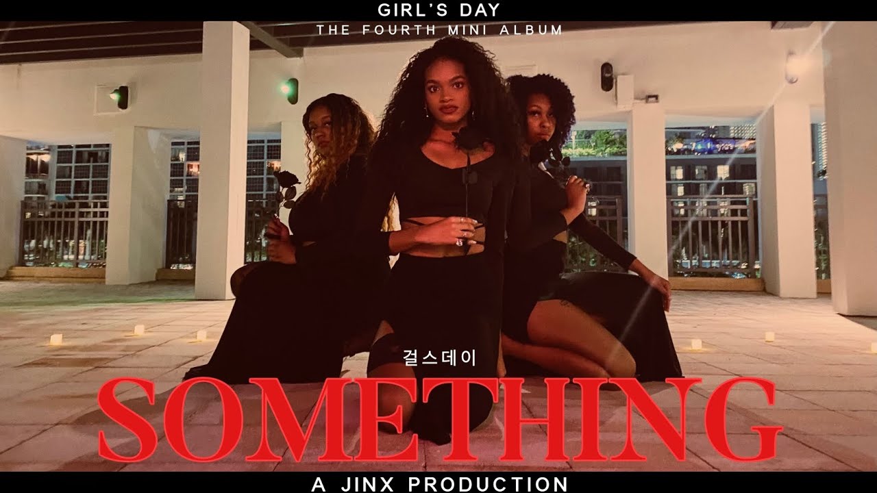 [KPOP THROWBACK] GIRLS DAY (걸스데이) “SOMETHING” DANCE COVER | JINX DANCE ...