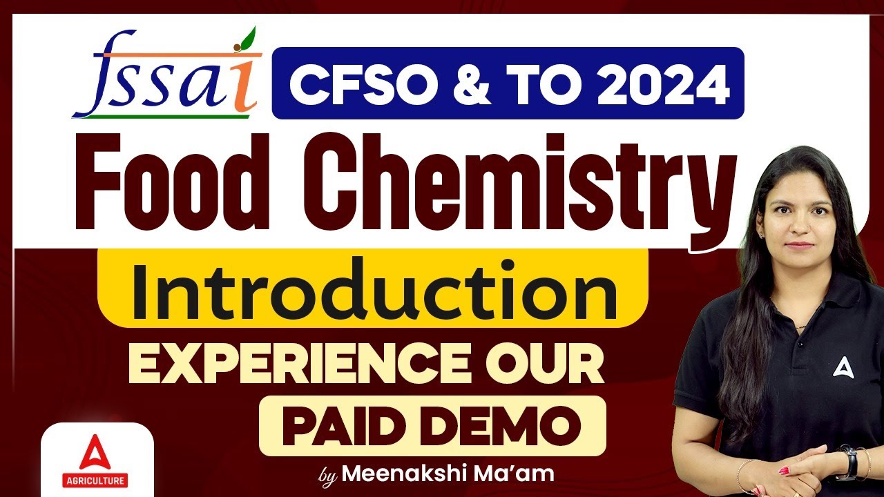 Food Chemistry | Paid Demo | FSSAI CFSO & TO Preparation by Meenakshi ...