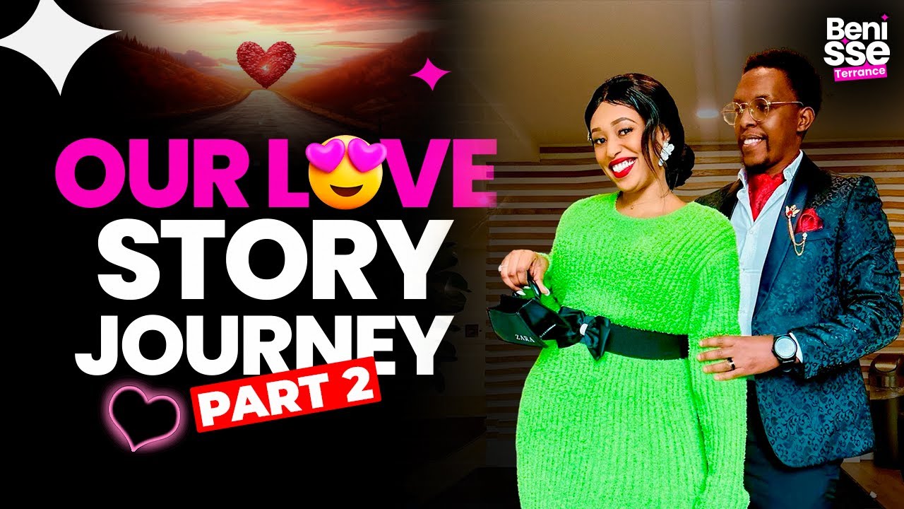 PART 2 OF OUR LOVE STORY JOURNEY ️(UKO UMUGENI YAFUNZWE BUCA ARUBUKWE ...