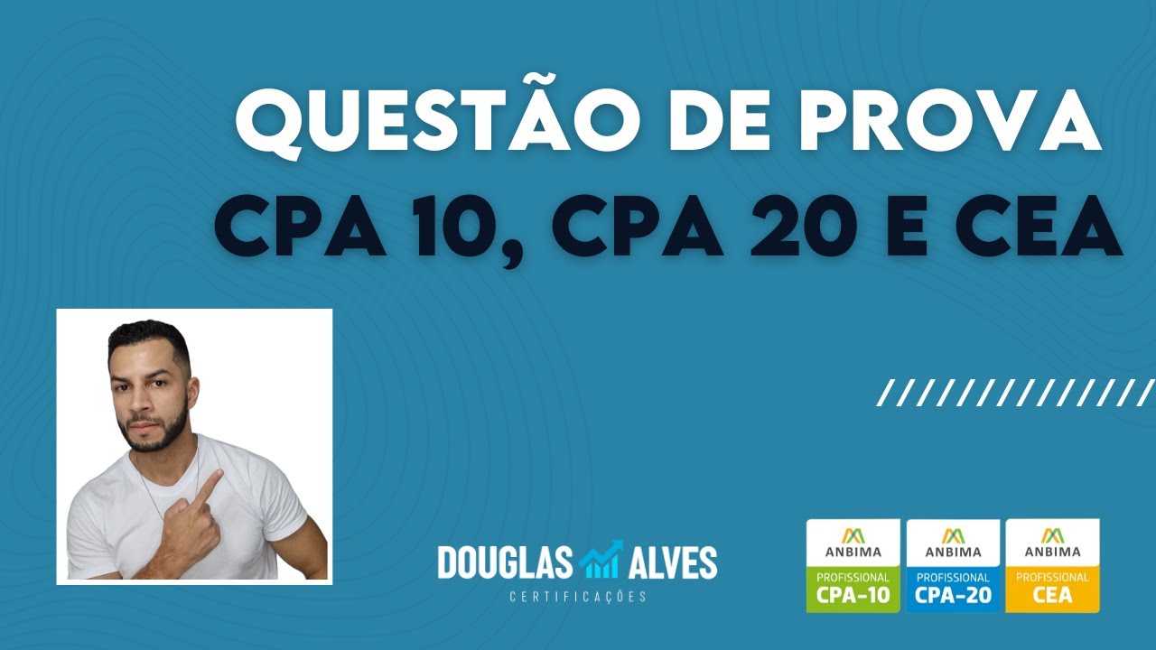 Questão de prova CPA 10, CPA 20 e CEA correção explicada - YouTube