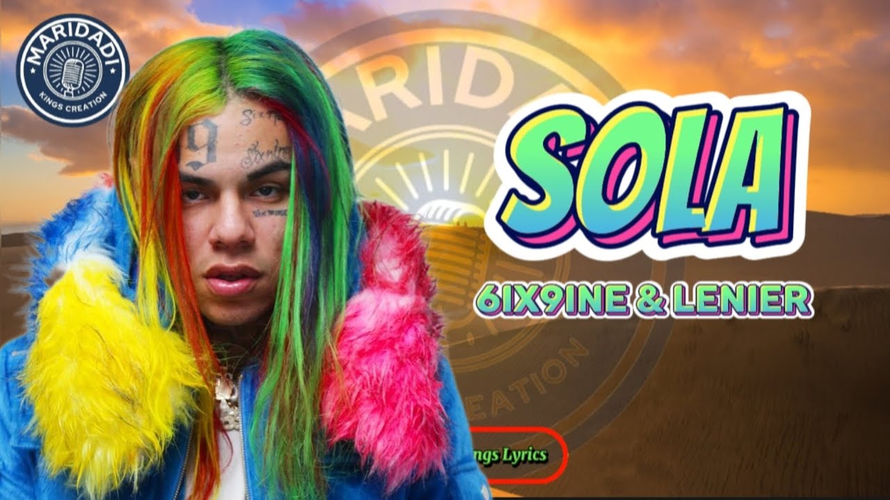 6ix9ine ft Lenier - Sola (Lyric Video) - YouTube