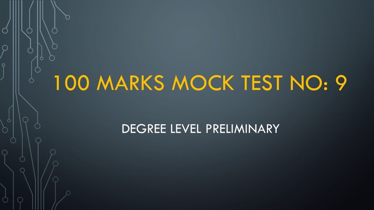 100 Marks Mock Test No: 9 for Degree Level Preliminary |SI, Secretariat ...