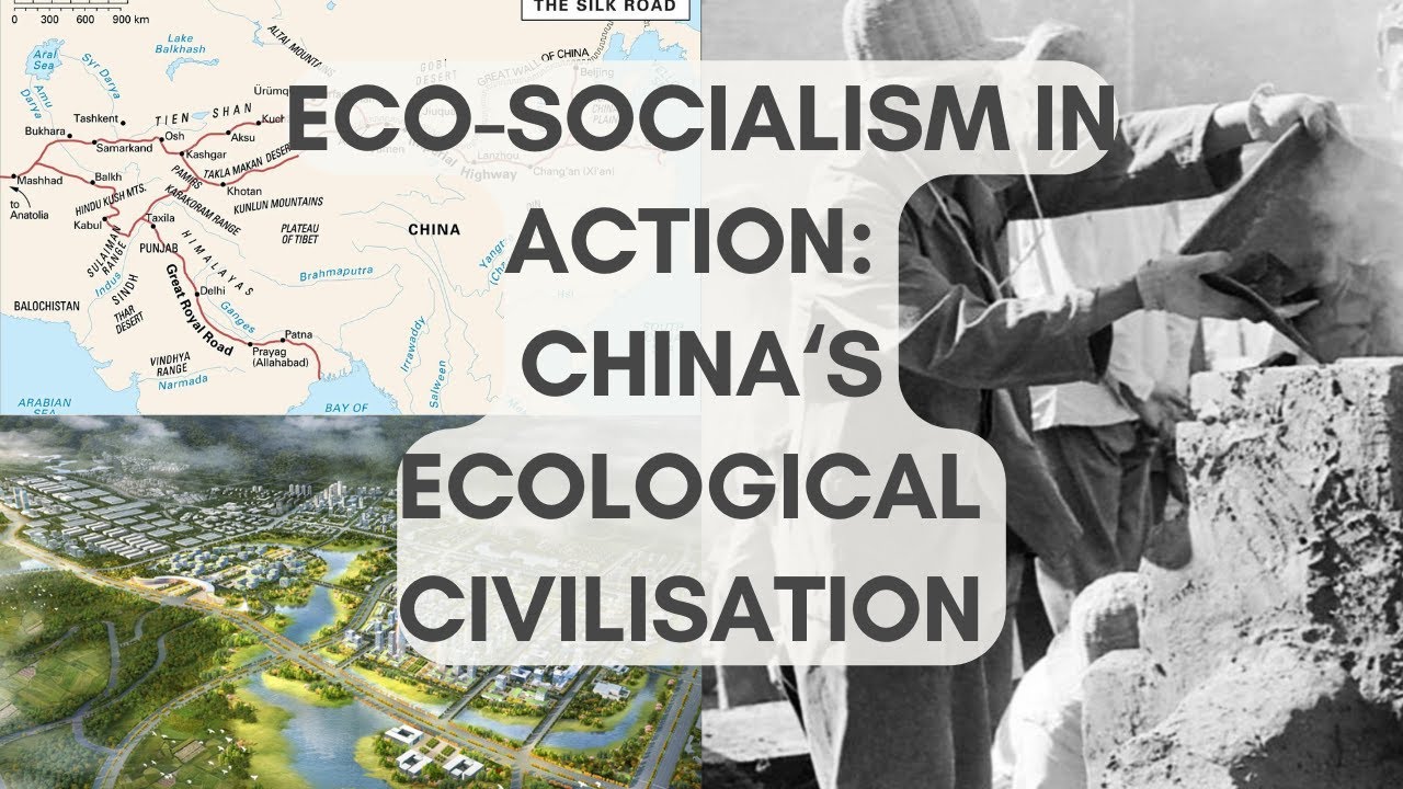 Eco-Socialism In Action: China's Ecological Civilisation - YouTube