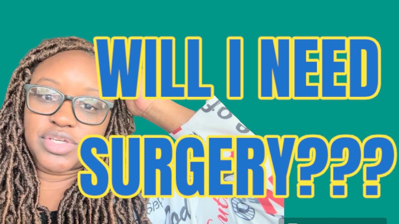 WILL I NEED SURGERY? - YouTube