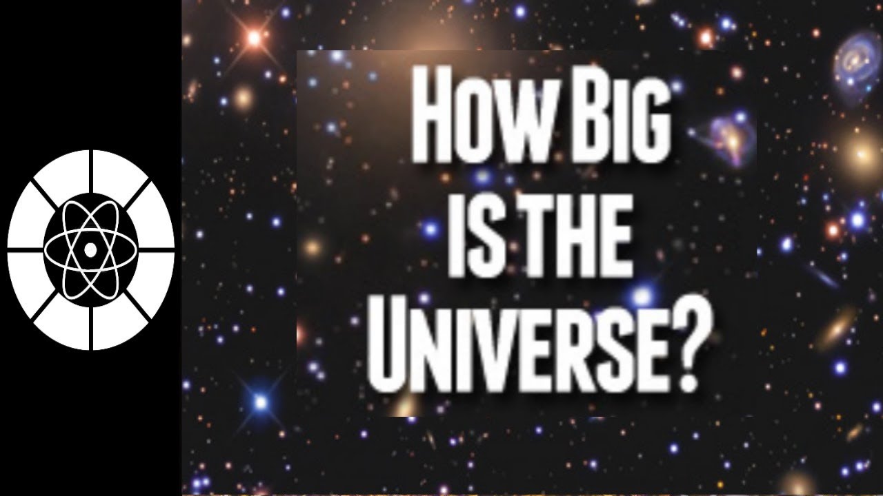 How The Universe Is Bigger Than You Think Youtube