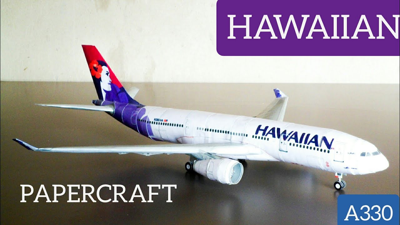 Air bus a330 Hawaiian airlines Papercraft! - YouTube