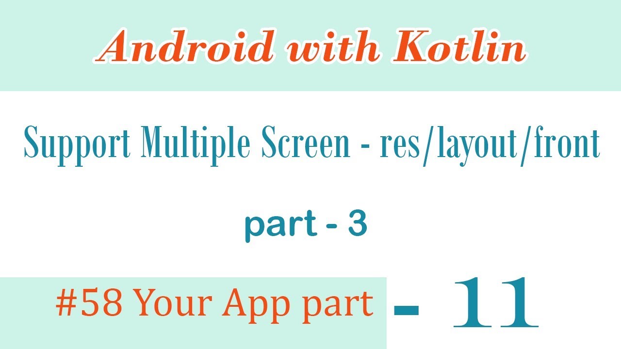 Your App - part 11 -Support Multiple Screen - res/layout/front - part 3 ...