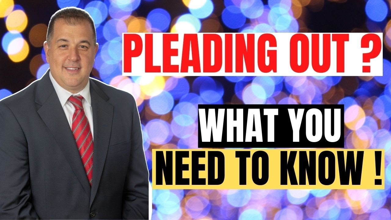 Pleading Out? What You Need to Know! - YouTube