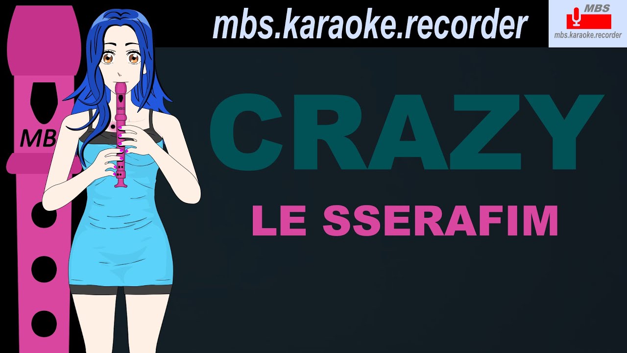 CRAZY - LE SSERAFIM Flute Recorder Tutorial / How To Play - YouTube