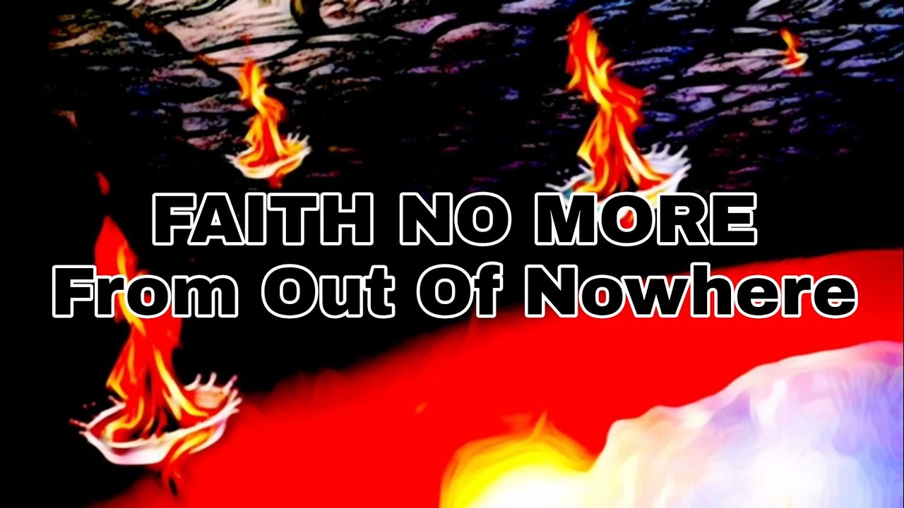 FAITH NO MORE - From Out Of Nowhere (Lyric Video) - YouTube