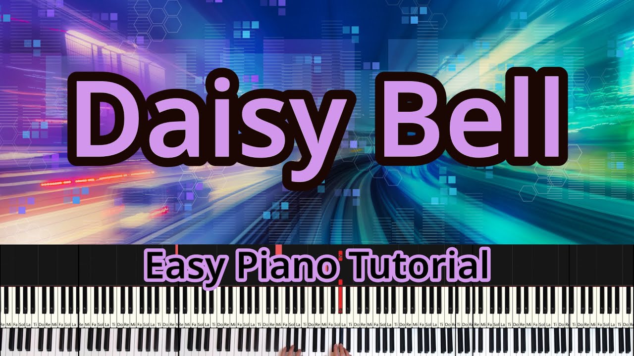 Daisy Bell Easy Piano Tutorial Level 1 & 2 - YouTube