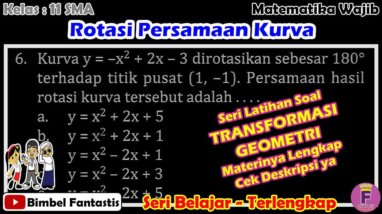 Transformasi Rotasi Persamaan Kurva || Seri Belajar || No 6 || 2022/K11 ...