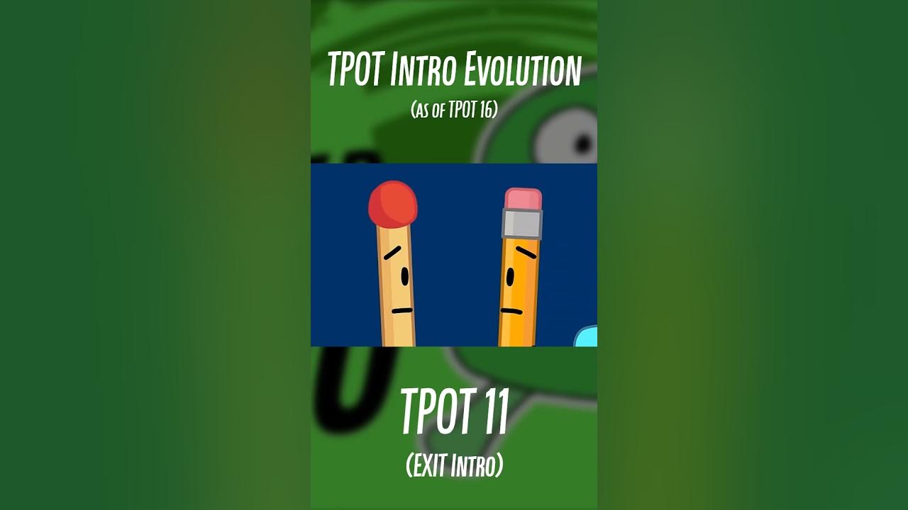 TPOT Intro Evolution (as of TPOT 16) #shorts #bfdi #tpot - YouTube