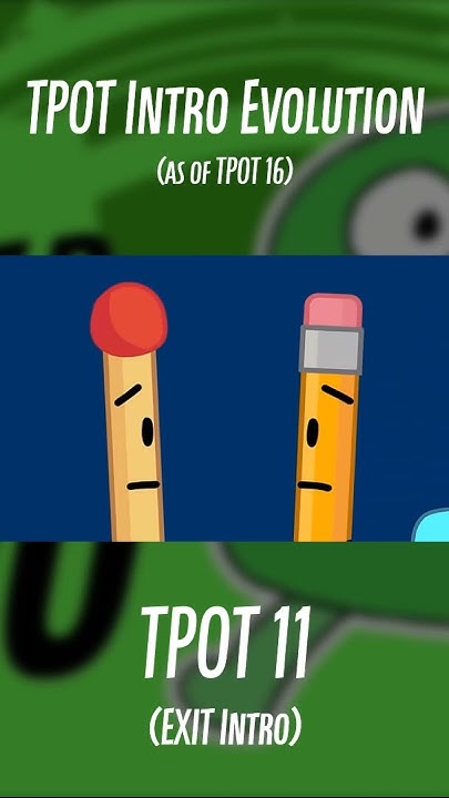 TPOT Intro Evolution (as of TPOT 16) #shorts #bfdi #tpot - YouTube