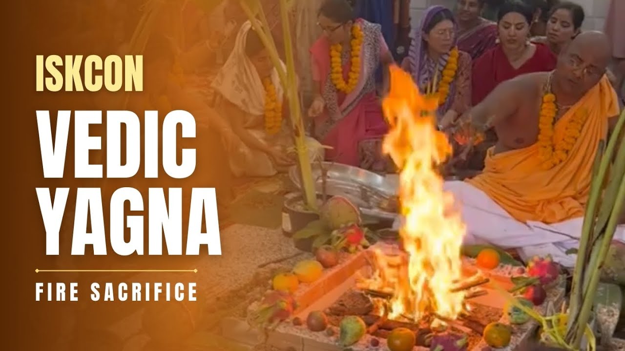 ISKCON Yagna: Vedic Fire Sacrifice to Lord Krishna - YouTube