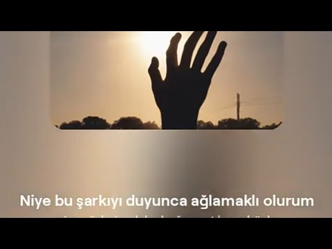 Niye Bu Şarkıyı Duyunca Ağlamaklı Olurum