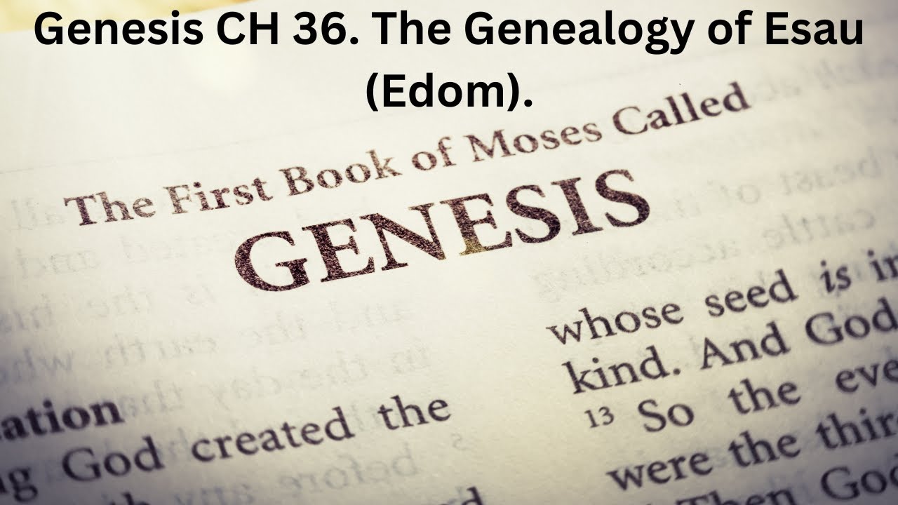 Genesis CH 36. The Genealogy of Esau (Edom). - YouTube