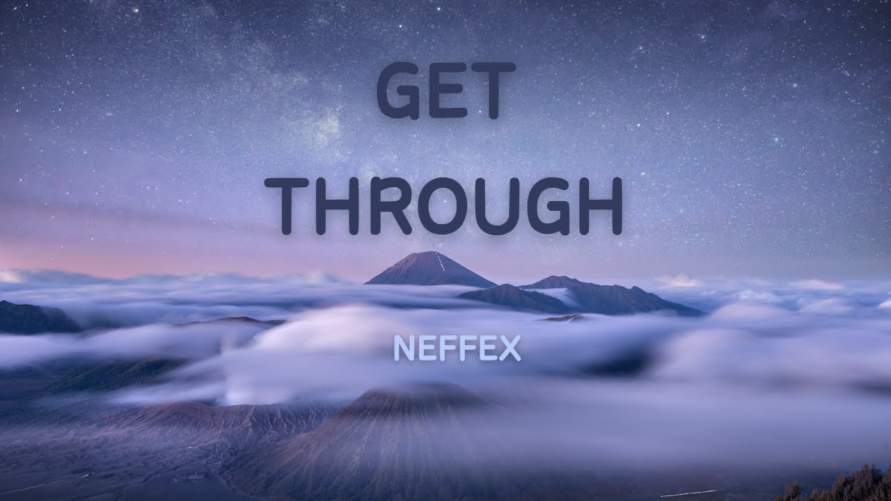 NEFFEX - Get Through - YouTube