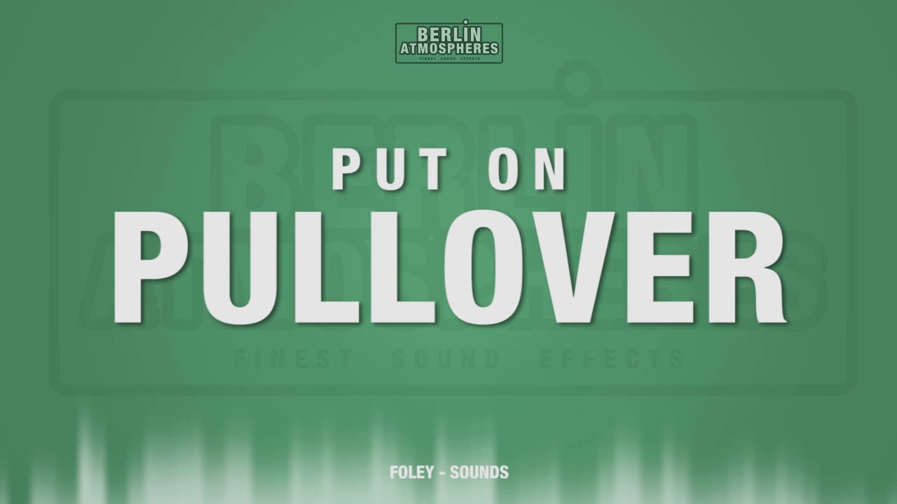 Pullover SOUND EFFECT - Put on Pullover SOUNDS pull-over Sweater Hoodie ...