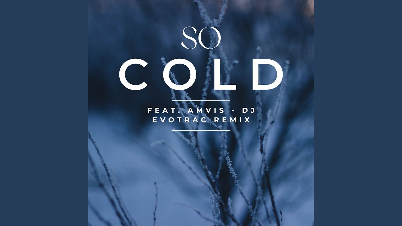 So Cold (Remix) - YouTube
