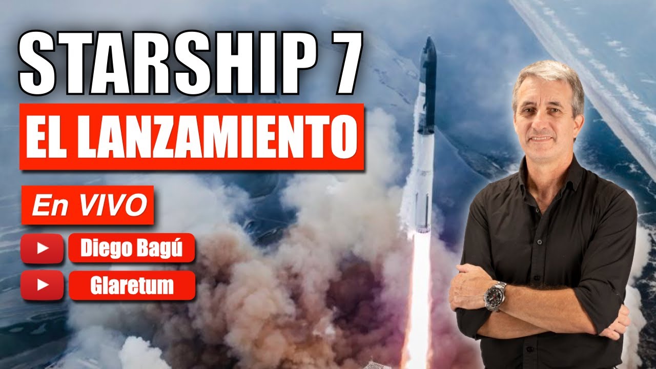 STARSHIP 7: El Lanzamiento | EN VIVO y EN ESPAÑOL - YouTube