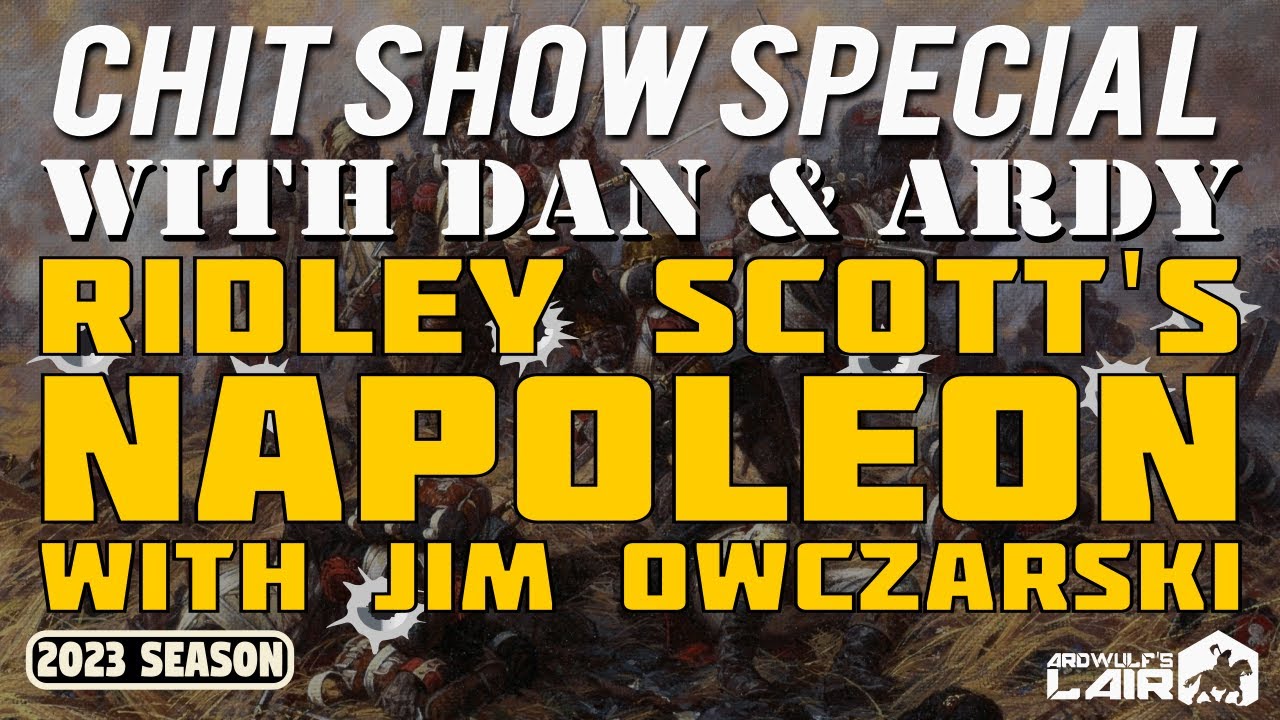 THE CHIT SHOW SPECIAL | Ridley Scott's Napoleon with Jim Owczarski ...