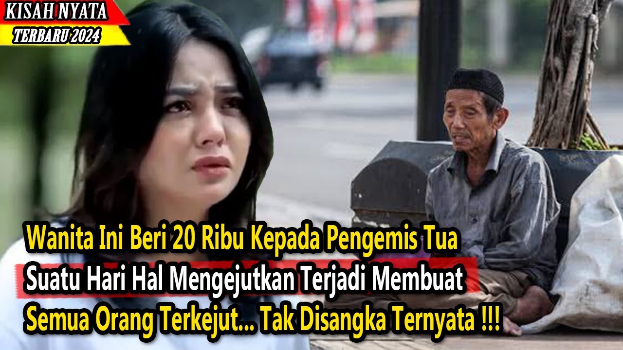 Wanita Ini Beri 20 Ribu Ke Pengemis Tua, Tak Disangka Hal Mengejutkan ...