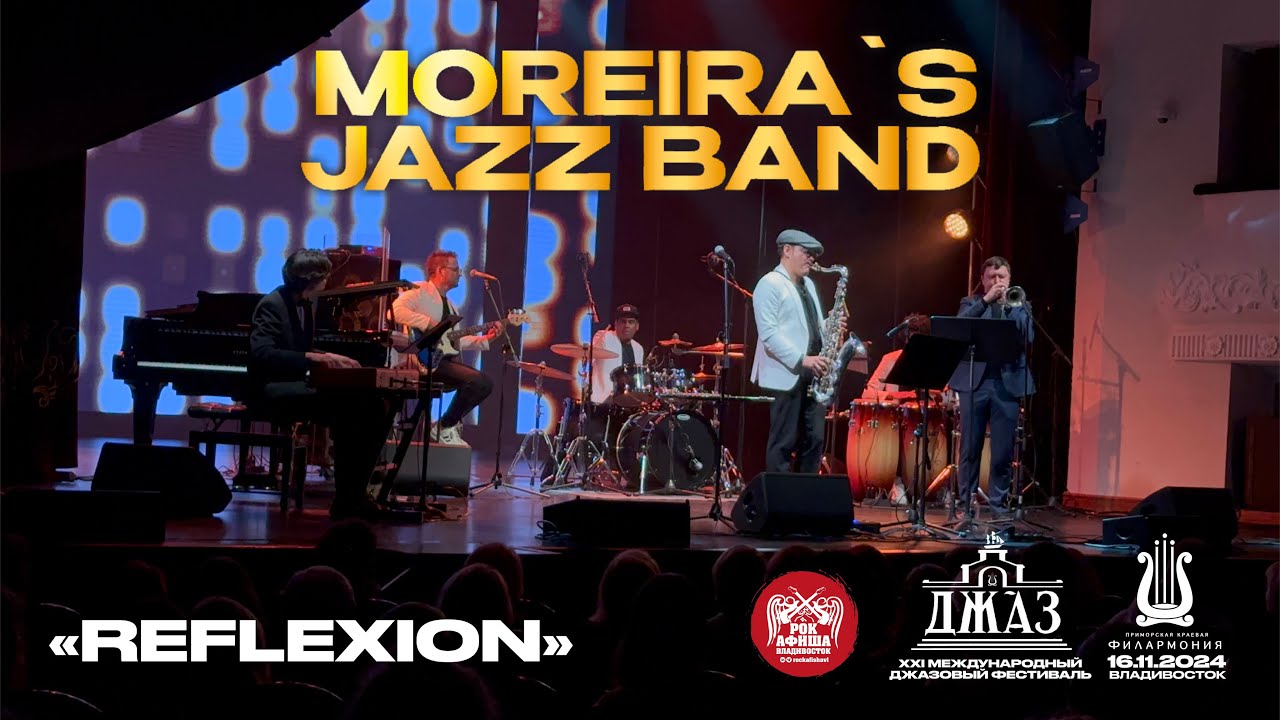 Moreira`s Jazz Band - Reflexion (Live • Владивосток • 16.11.2024) - YouTube
