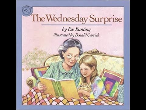 The Wednesday Surprise written by Eve Bunting illustrated by Donald ...