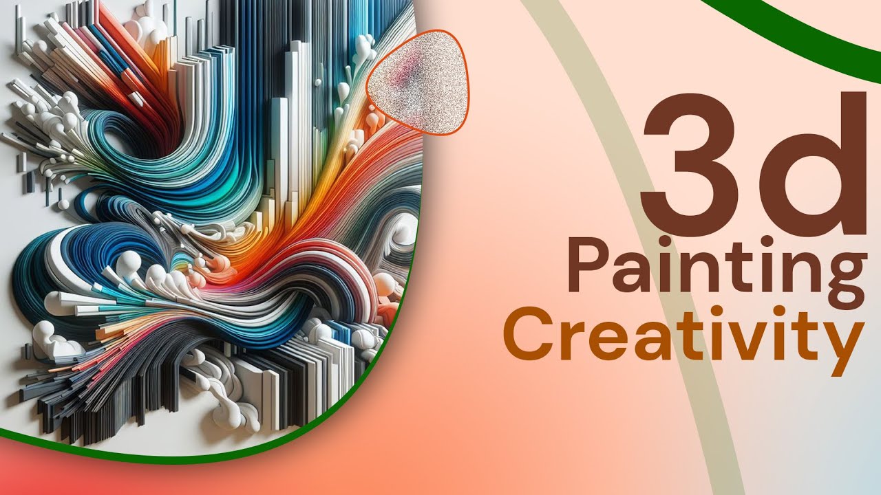 3D Creativity: The 3D Painting Revolution | Redefining Art with the 3D ...
