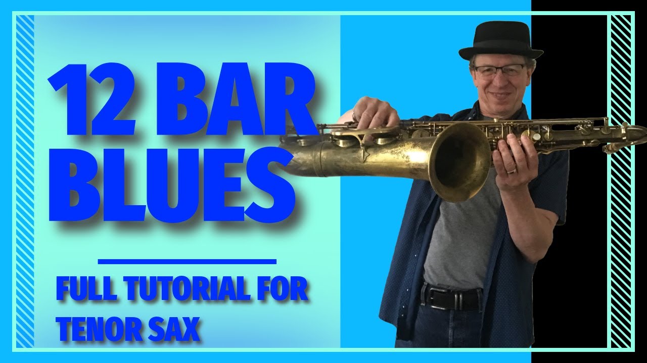 How to Improvise on a 12-Bar Blues 🎷 Tenor Sax Tutorial - YouTube