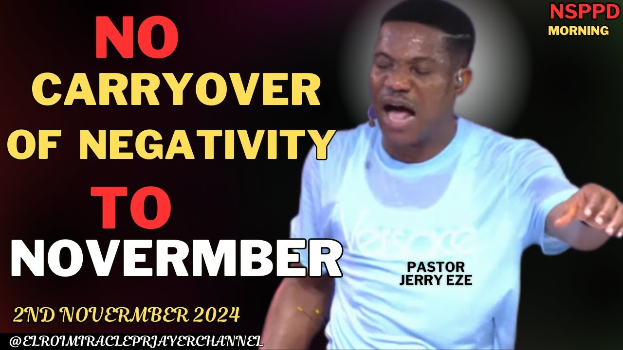 NO CARRYOVER OF NEGATIVITY TO NOVERMBER||SATURDAY NSPPD PRAYER ...