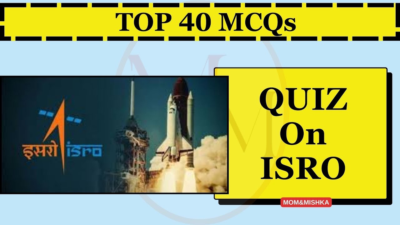 Quiz on ISRO - Special video for National Space day - India - Top 40 ...
