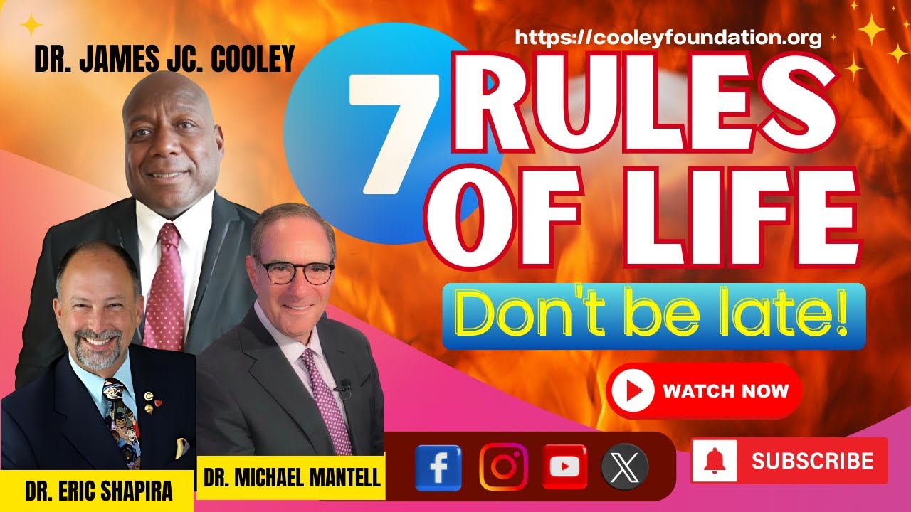 7 rules of life - Dr. James JC Cooley and guest Co-Host Dr. Michael ...