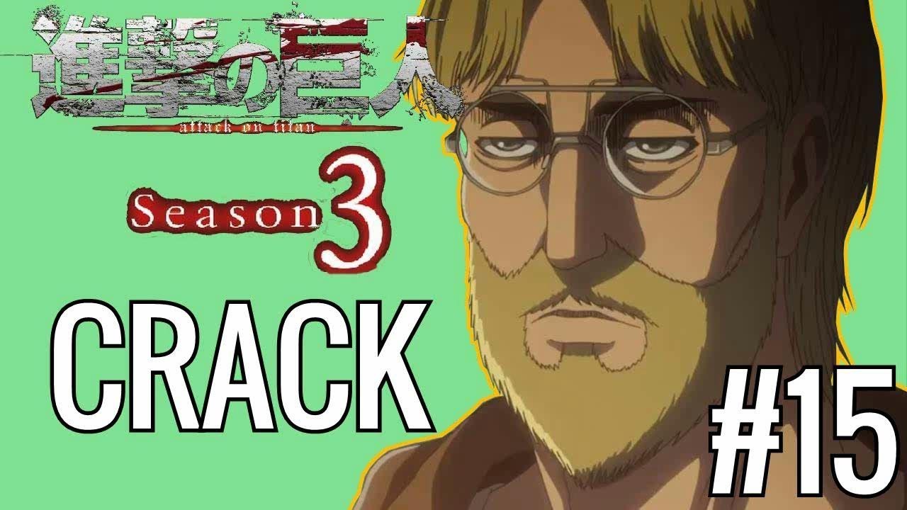 Attack on Titan Crack Season 3 #15 - YouTube