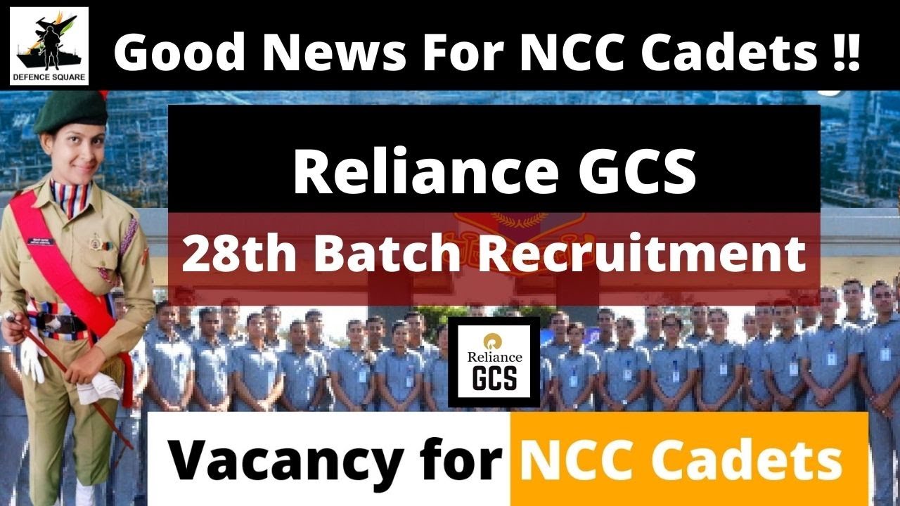 Reliance GCS 28th Batch Recruitment ||Vacancy For NCC Cadets ...