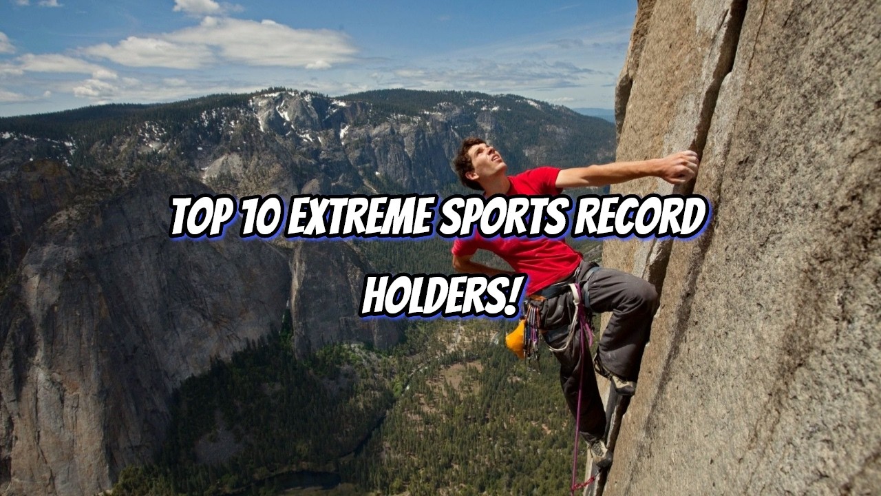 Top 10 Extreme Sports Record Holders! | Pushing the Limits of Human ...